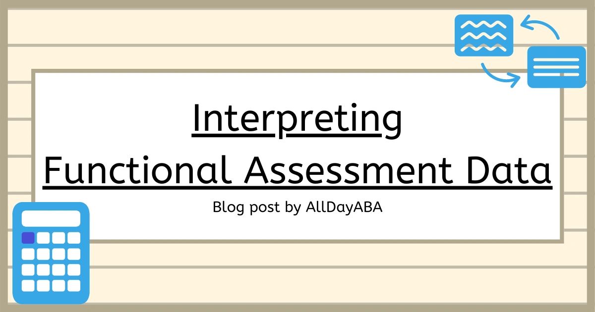 Interpreting Functional Assessment Data Section F 9 Interpreting Functional Assessment Data Section F 9